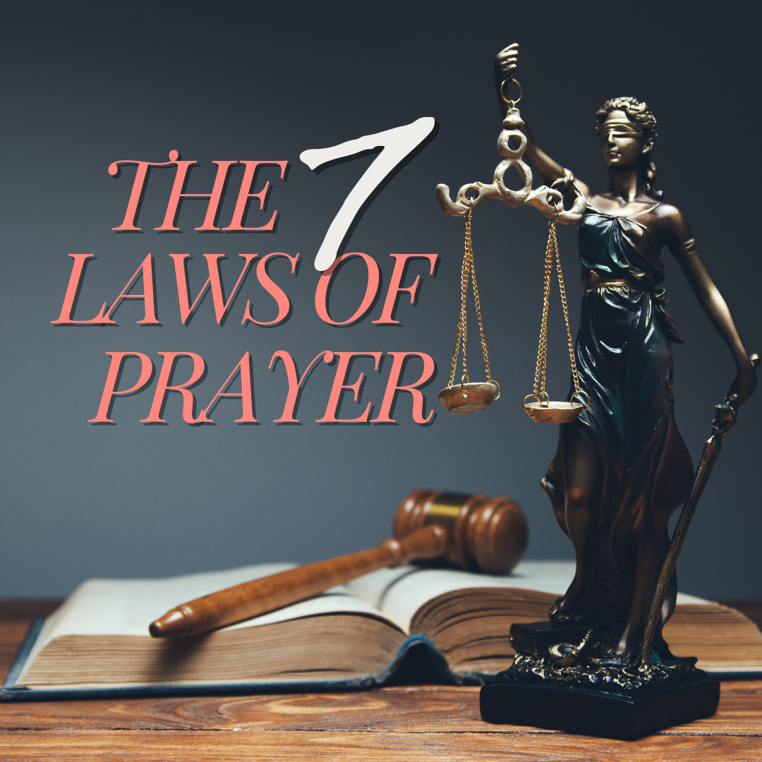 The 7 Laws of Prayer – A Passion Approach