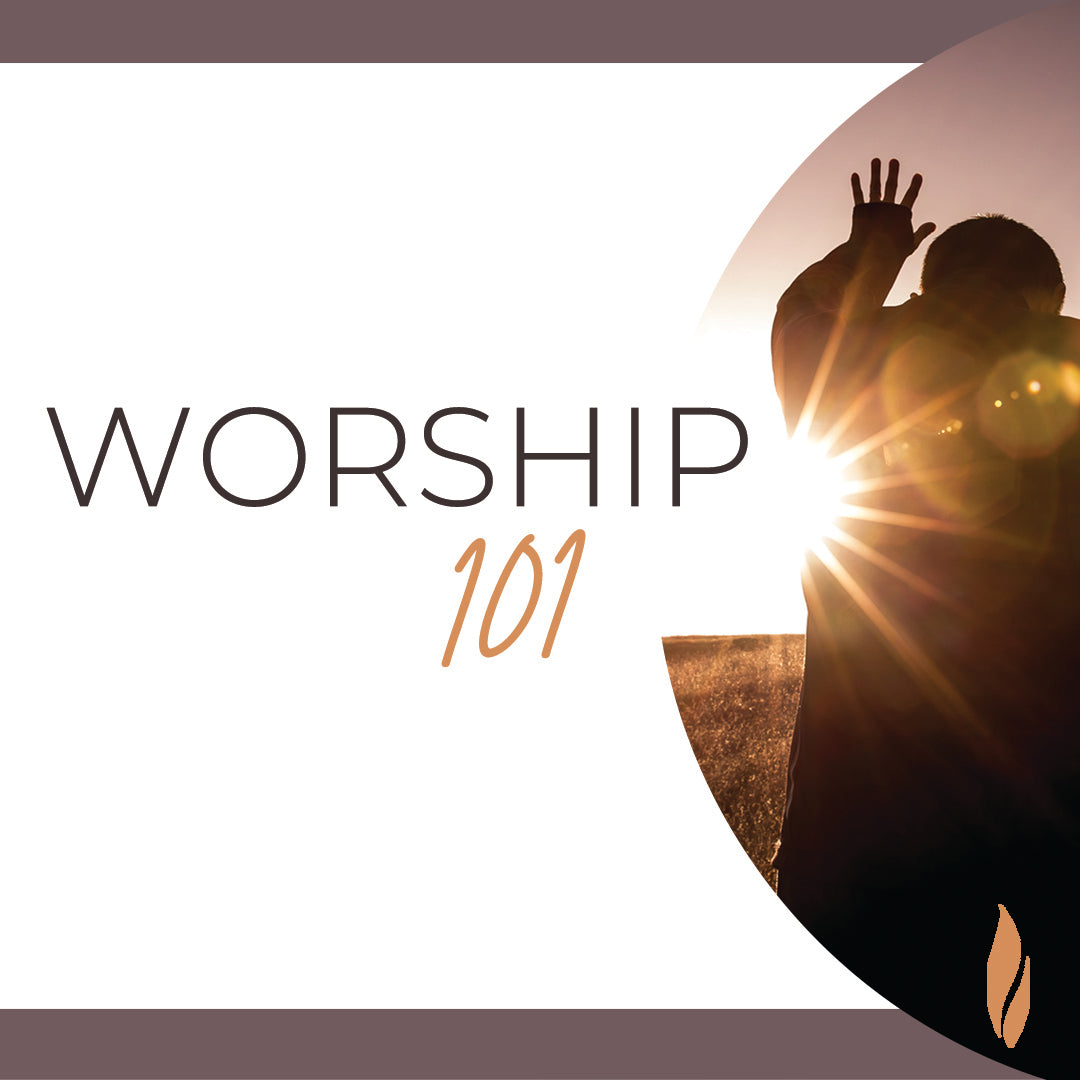 Worship 101 – A Passion Approach Worship 101 – A Passion Approach
